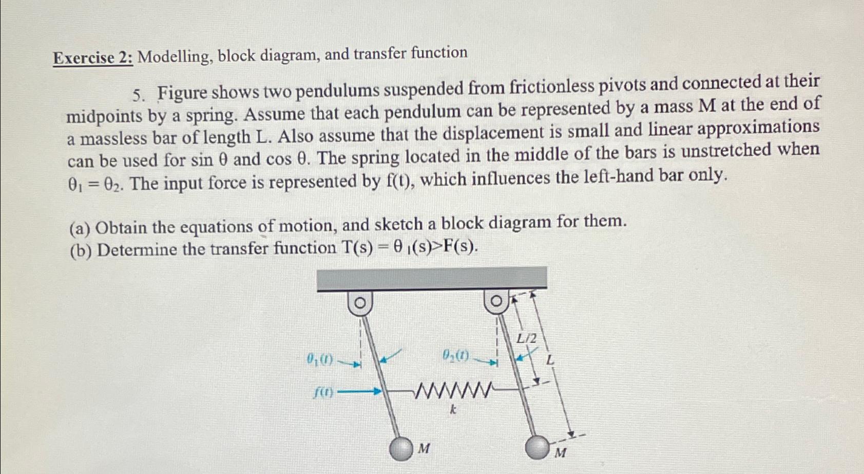Solved Exercise 2: Modelling, block diagram, and transfer | Chegg.com