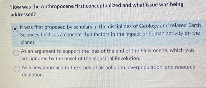 Solved How was the Anthropocene first conceptualized and | Chegg.com