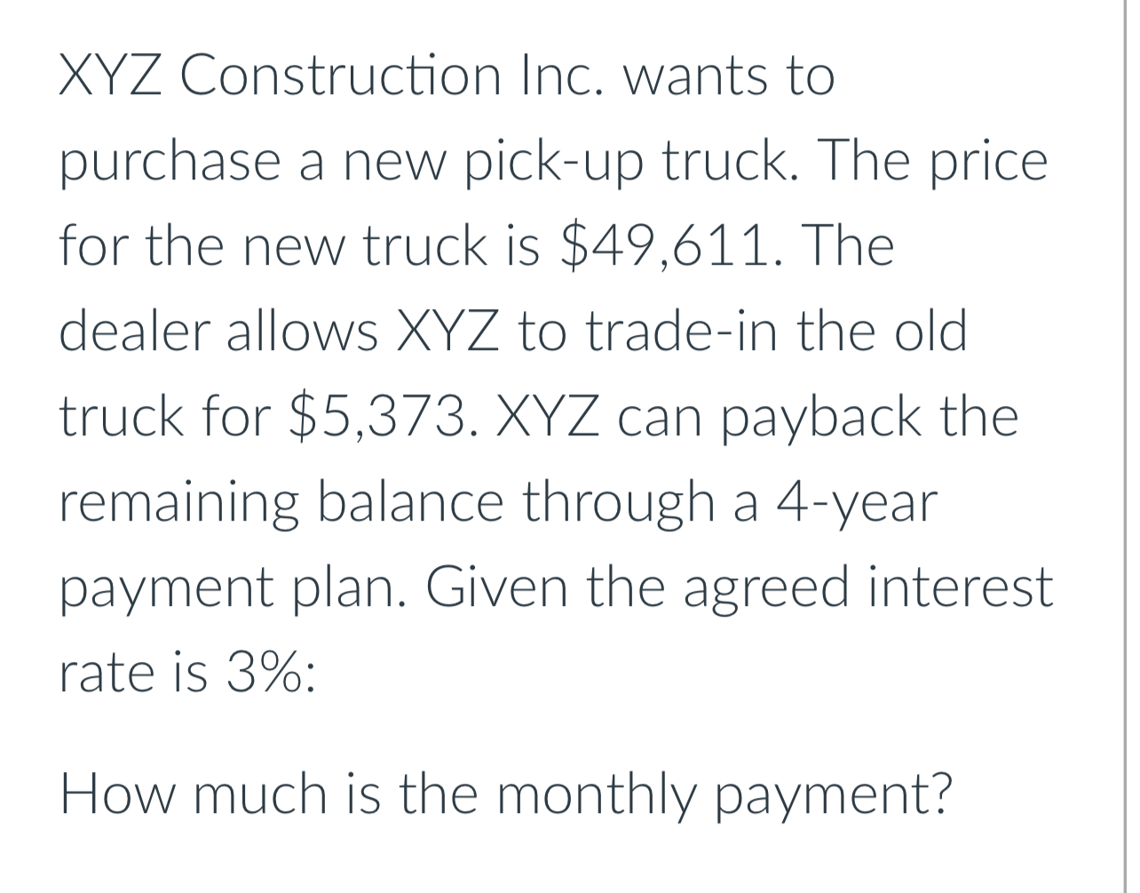 Solved XYZ Construction Inc. wants to purchase a new pick-up | Chegg.com