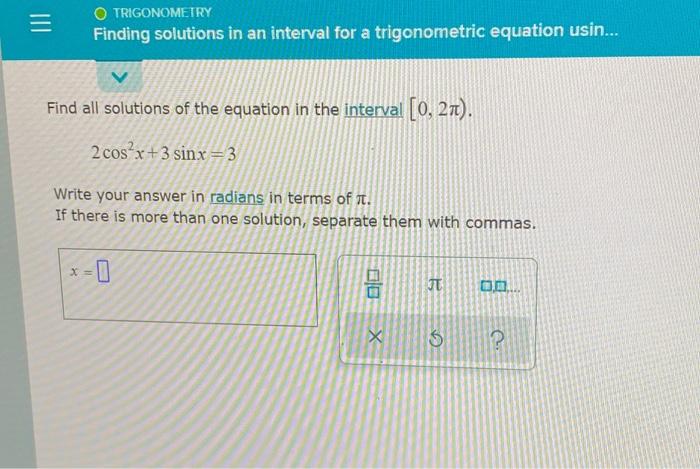 Solved O TRIGONOMETRY Finding solutions in an interval for a | Chegg.com