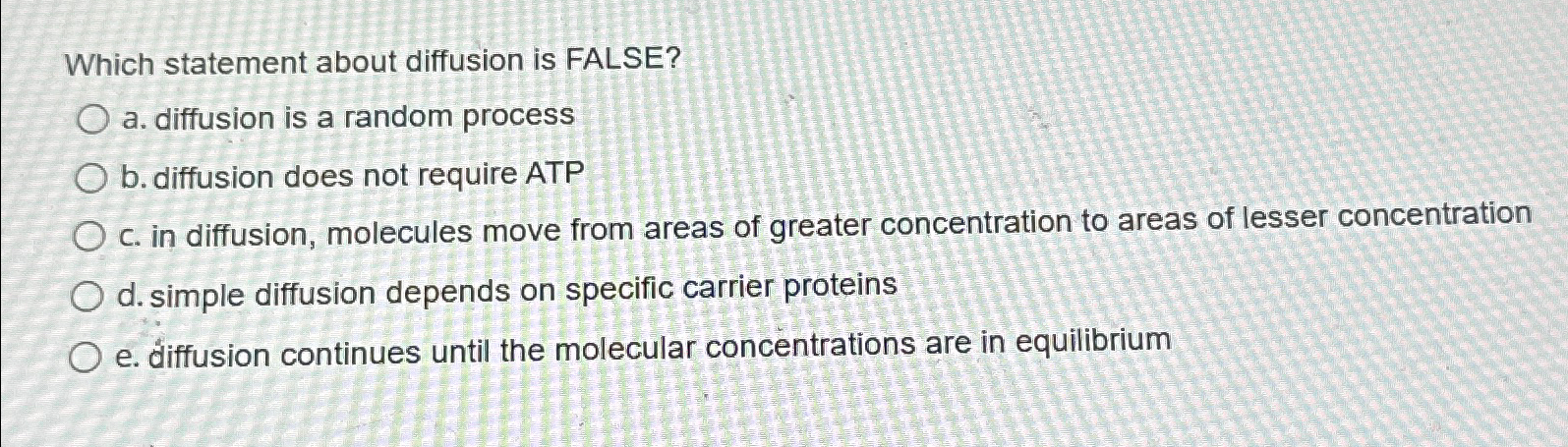 Solved Which statement about diffusion is FALSE?a. | Chegg.com