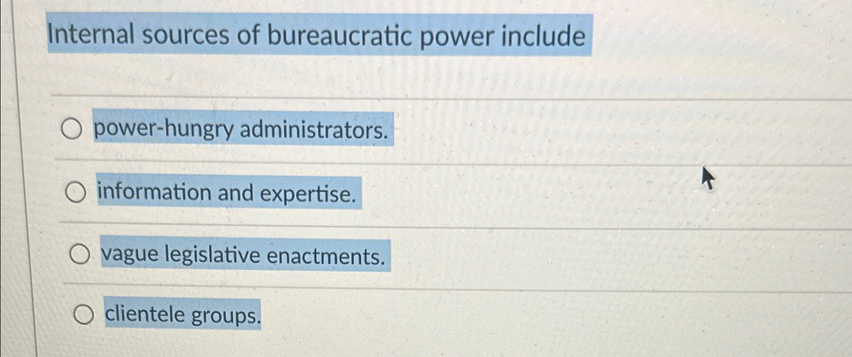 Solved Internal sources of bureaucratic power | Chegg.com