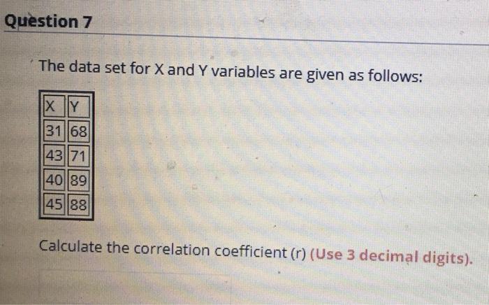 Solved Question 7 The data set for X and Y variables are | Chegg.com