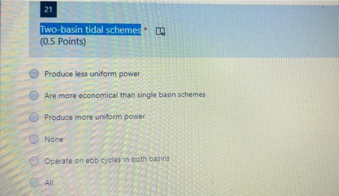 Solved 21 Two-basin tidal schemes * mm (0.5 Points) Produce | Chegg.com