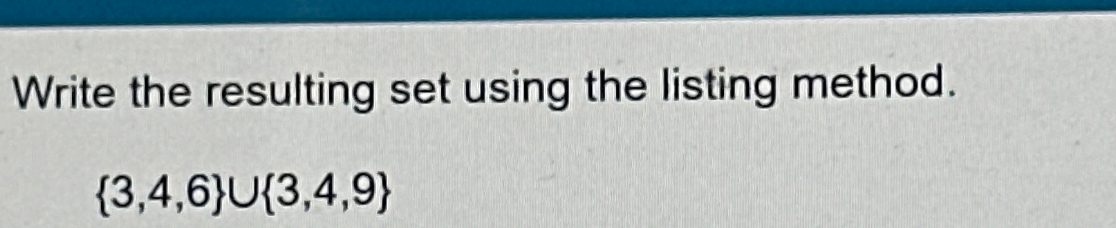 Solved Write the resulting set using the listing | Chegg.com