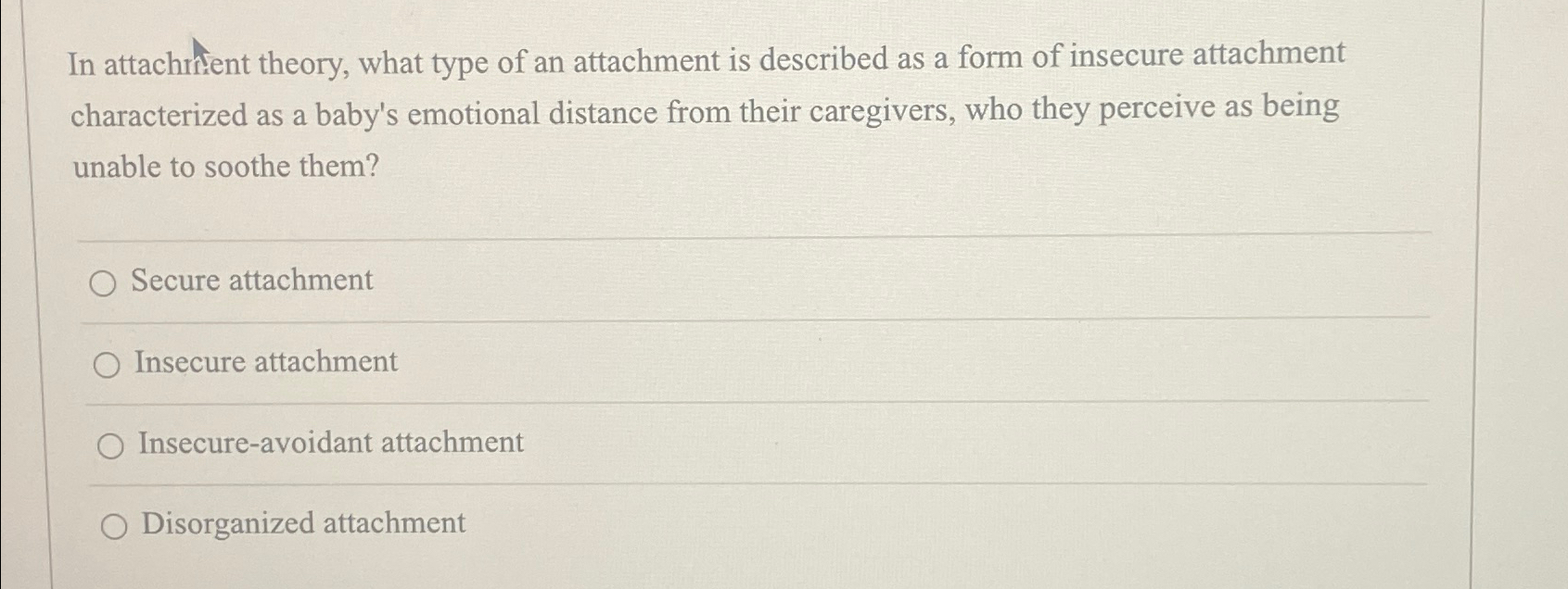 Solved In attachnent theory, what type of an attachment is | Chegg.com