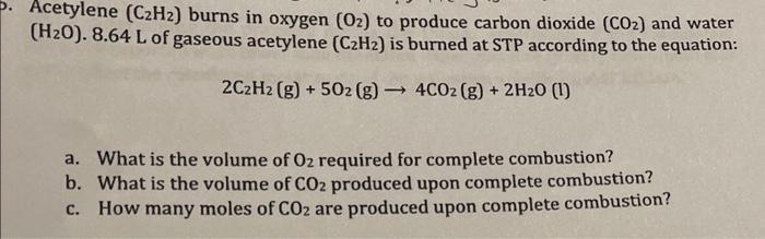 Solved Acetylene (C2H2) burns in oxygen (O2) to produce | Chegg.com