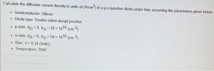 Solved Calculate the diffusion current density in units of | Chegg.com