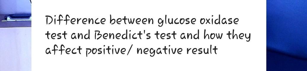 Solved Difference between glucose oxidase test and | Chegg.com