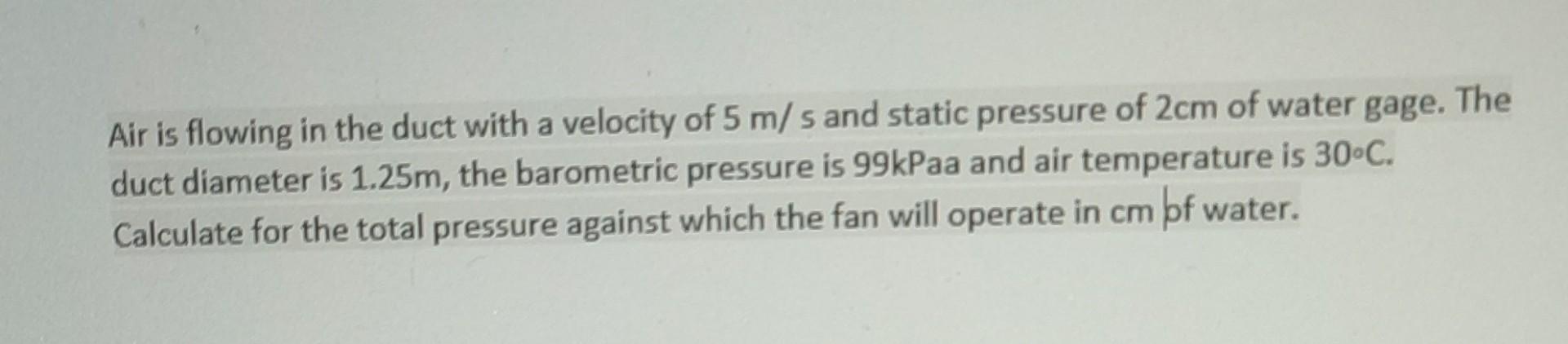 Solved Air is flowing in the duct with a velocity of 5 m/s | Chegg.com