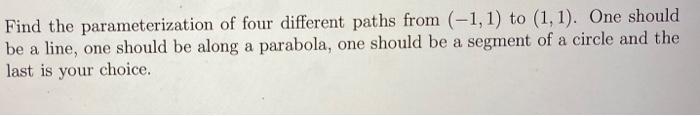 Solved Find the parameterization of four different paths | Chegg.com
