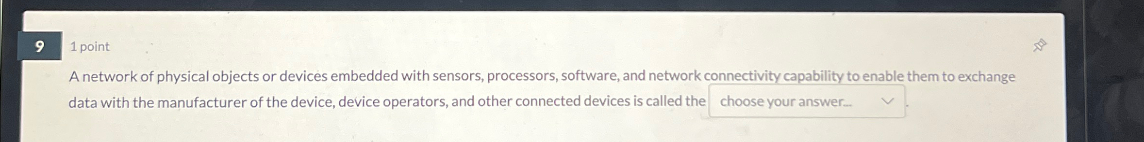 Solved 91 ﻿pointA network of physical objects or devices | Chegg.com