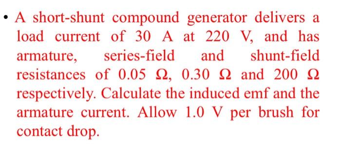 Solved - A short-shunt compound generator delivers a load | Chegg.com