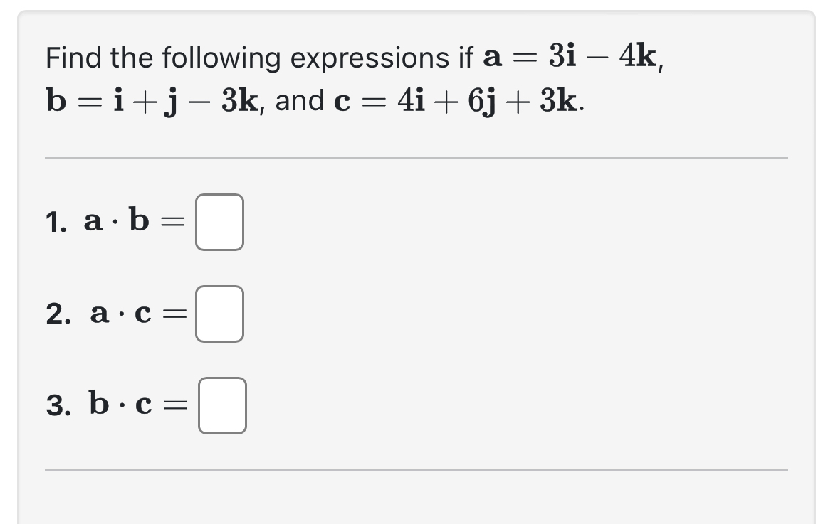 Solved Find the following expressions if a=3i-4k, b=i+j-3k, | Chegg.com