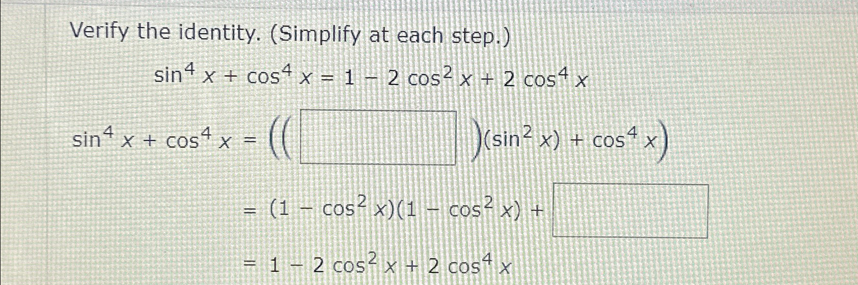Solved Verify the identity. (Simplify at each | Chegg.com