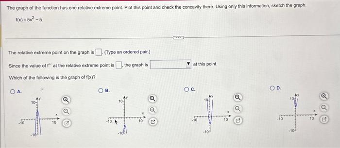 Solved The graph of the function has one relative extreme | Chegg.com