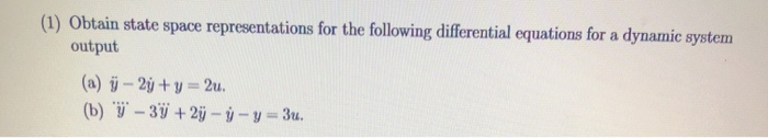 Solved (1) Obtain state space representations for the | Chegg.com