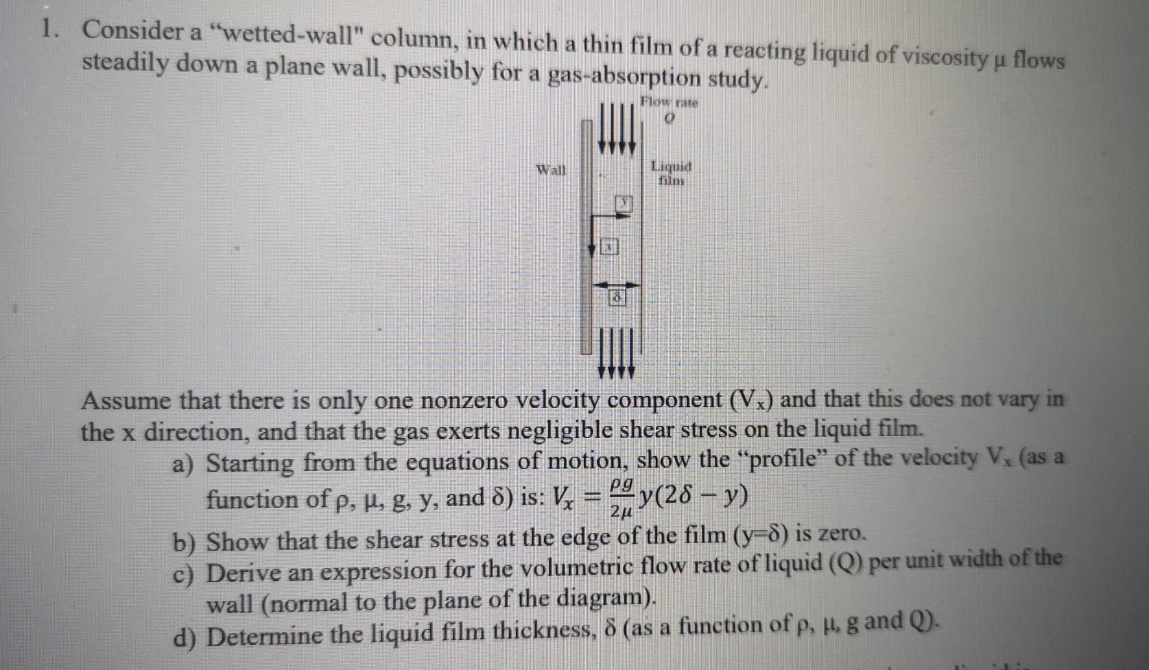 Solved 1. Consider a "wetted-wall" column, in which a thin | Chegg.com