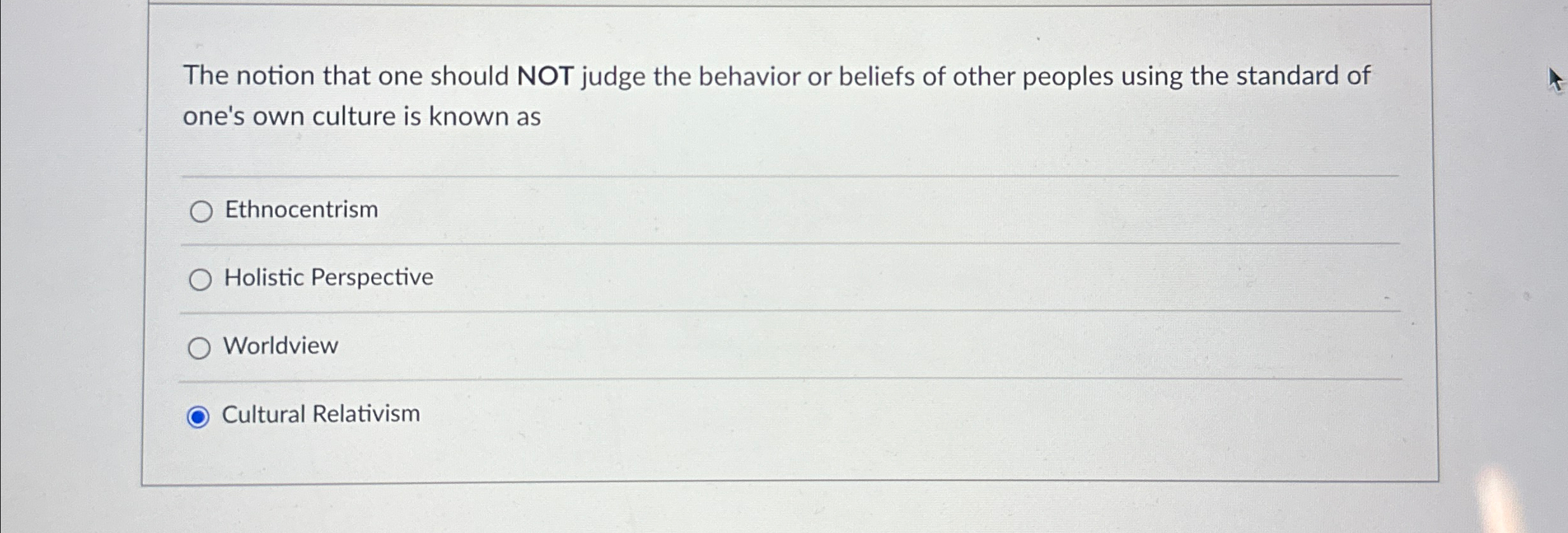 Solved The notion that one should NOT judge the behavior or | Chegg.com