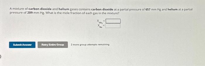 Solved A mixture of carbon dioxide and helium gases contains | Chegg.com