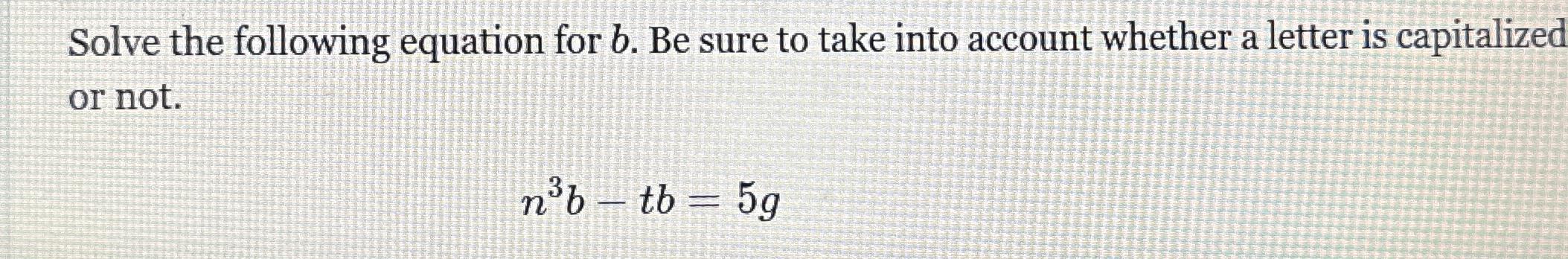 Solved Solve the following equation for b. ﻿Be sure to take | Chegg.com