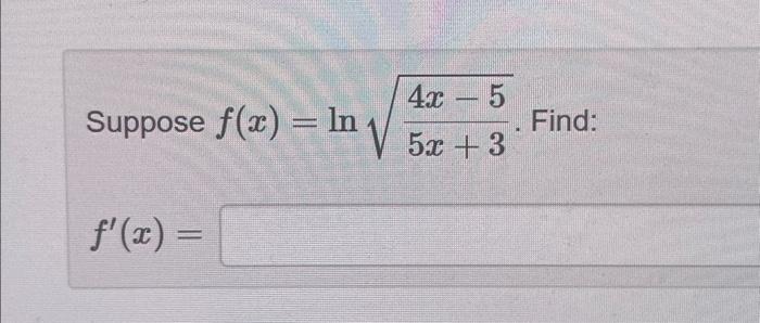 Suppose f(x)=ln5x+34x−5 f′(x)=Suppose y=(x2+8)3. (a) | Chegg.com