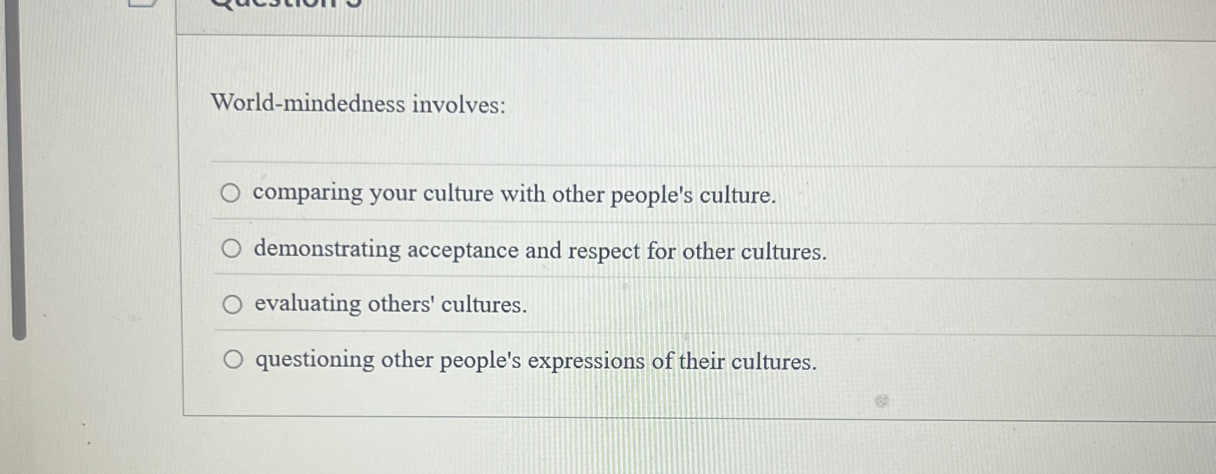 High Quality SOLUTION World-mindedness involves:comparing your culture ...