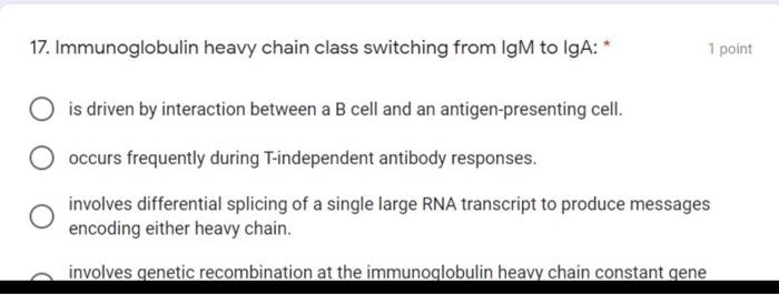 Solved 17. Immunoglobulin heavy chain class switching from | Chegg.com
