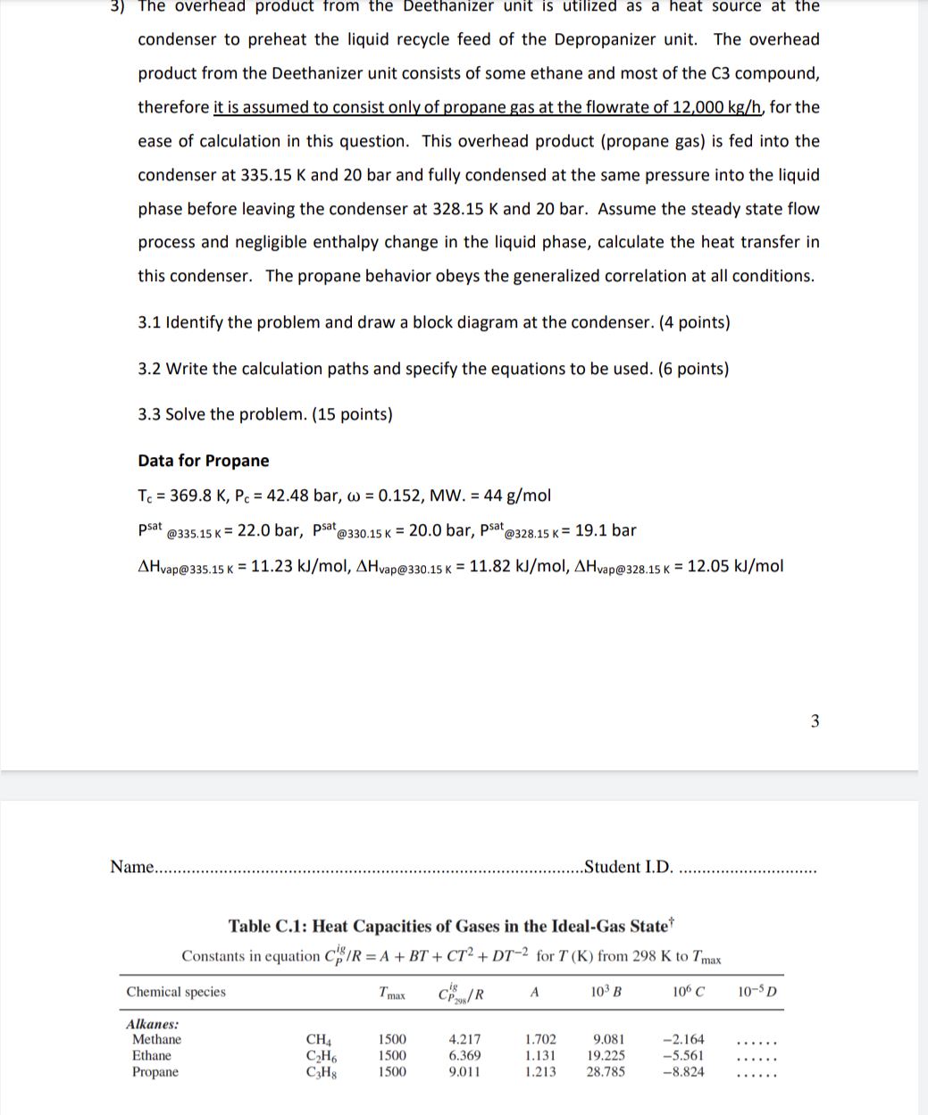 Solved 3) The overhead product from the Deethanizer unit is | Chegg.com