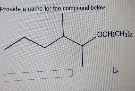 Solved Provide a name for the compound below: OCH(CH3)2 | Chegg.com