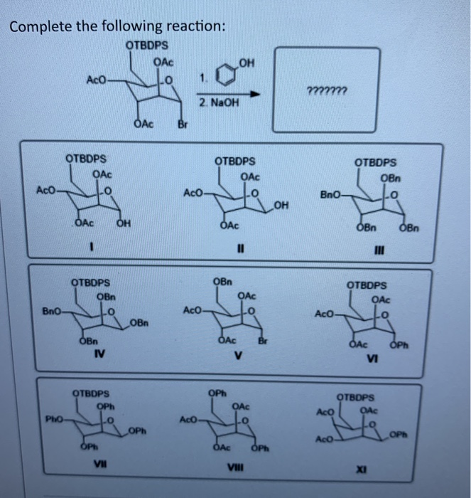 Solved Complete the following reaction: OTBDPS OAc Aco OH 1. | Chegg.com