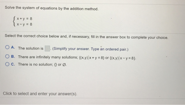 Solved Solve the system by either the addition method or the | Chegg.com