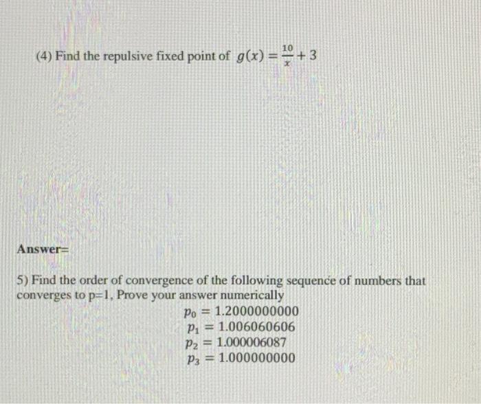 Solved (4) Find the repulsive fixed point of g(x) = ? + 3 | Chegg.com