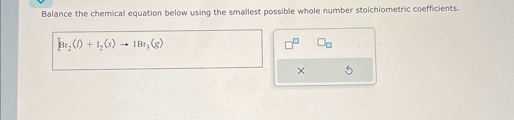 Solved Balance the chemical equation below using the | Chegg.com