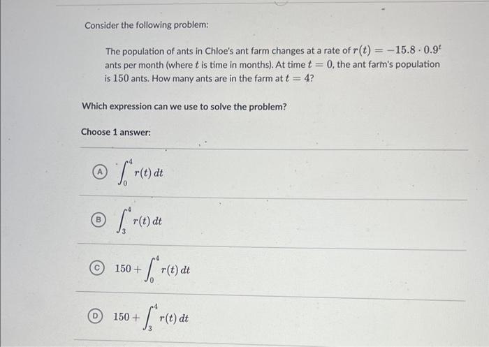 Solved The population of ants in Chloe's ant farm changes at | Chegg.com