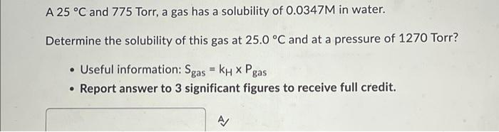 Solved please help asap!A 25 °C and 775 Torr, a gas has a | Chegg.com