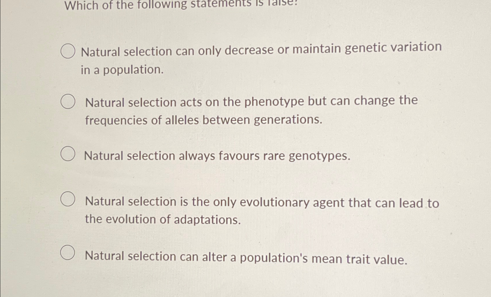 Solved Natural selection can only decrease or maintain | Chegg.com