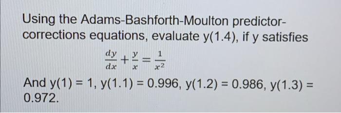 Solved Using the Adams-Bashforth-Moulton predictor- | Chegg.com