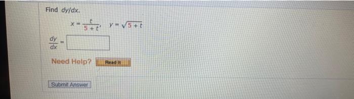 Solved Find dy/dx. x=5+t′ty=5+tdxdy= | Chegg.com