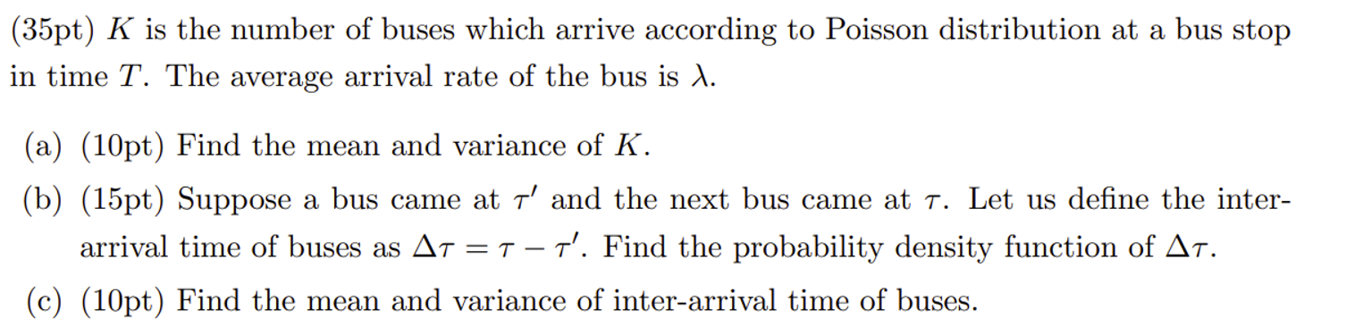 Solved K ﻿is the number of buses which arrive according to | Chegg.com