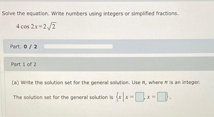 Solved Solve the equation. Write numbers using integers or | Chegg.com