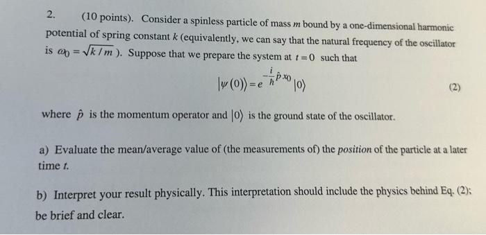 Solved 2. (10 points). Consider a spinless particle of mass | Chegg.com