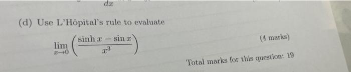 Solved da (d) Use L'Hôpital's rule to evaluate (sinh 2 sin | Chegg.com