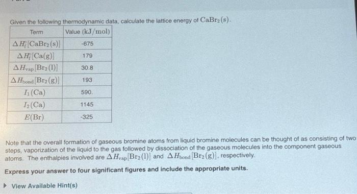 Solved Given the following thermodynamic data, calculate the | Chegg.com