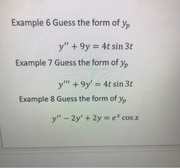 Solved Example 6 Guess the form of yp y" + 9y = 4t sin 3t | Chegg.com