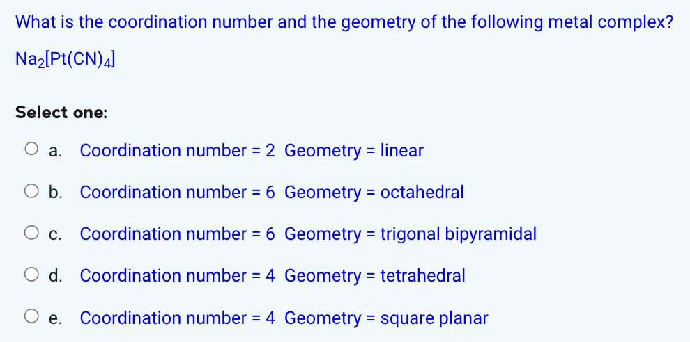 Solved What is the coordination number and the geometry of | Chegg.com