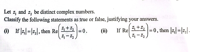 Solved Let z1 ﻿and z2 ﻿be distinct complex numbers.Classify | Chegg.com