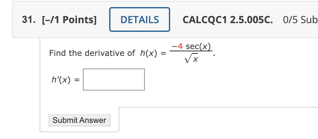 Solved Find the derivative of h(x)=-4sec(x)x2.h'(x)= | Chegg.com