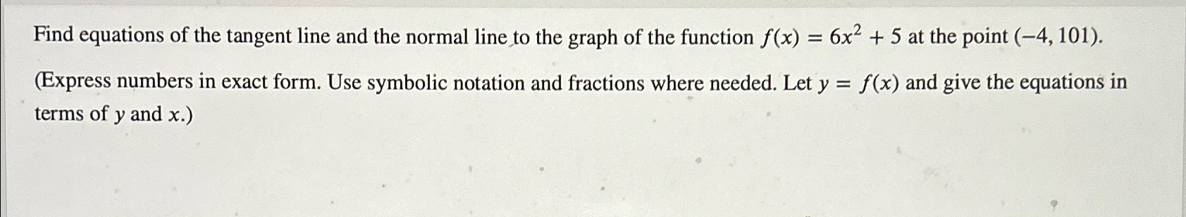 Solved Find equations of the tangent line and the normal | Chegg.com