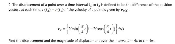 Solved 2. The displacement of a point over a time interval | Chegg.com